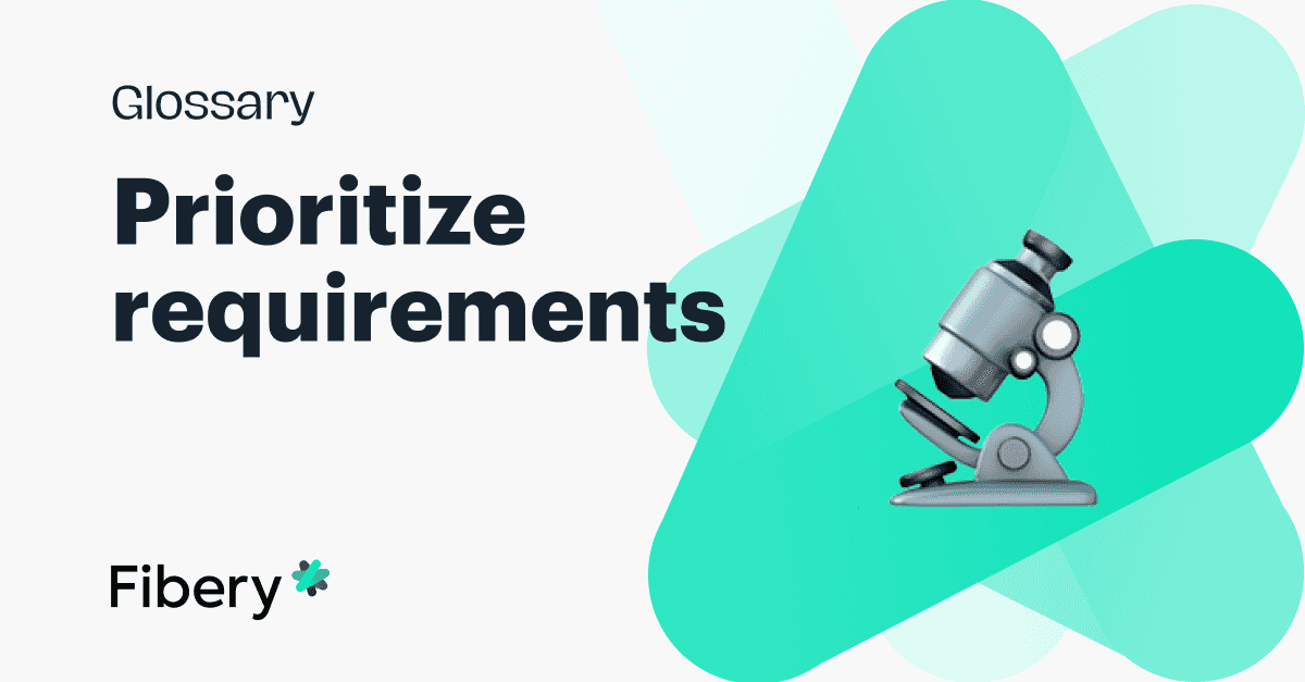 How to Prioritize Requirements: A Product Manager's Guide