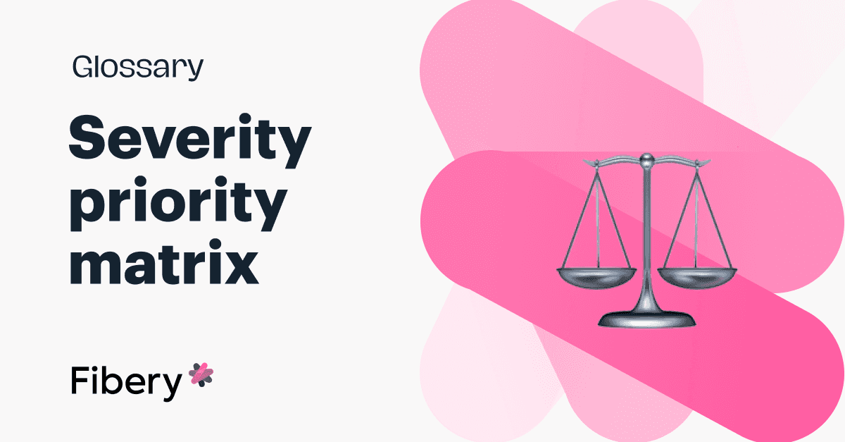 What is a Severity Priority Matrix? Overview, Benefits, and Tips