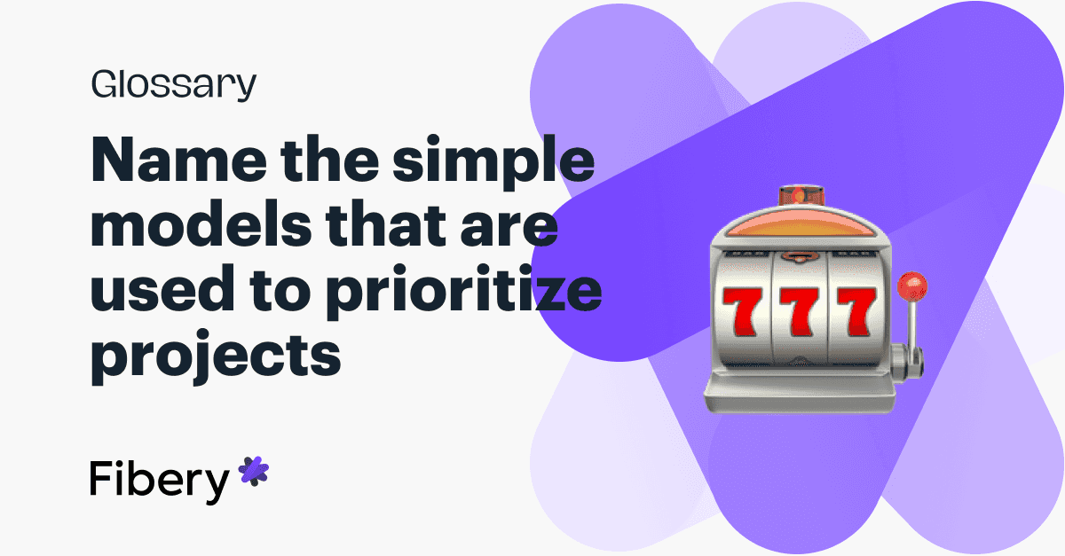 The Simple Models Used to Prioritize Projects