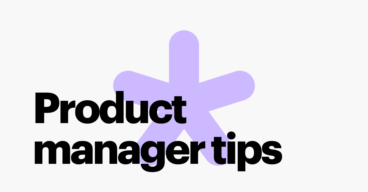 20 Best Product Management Tips to Boost Your Career (2024)