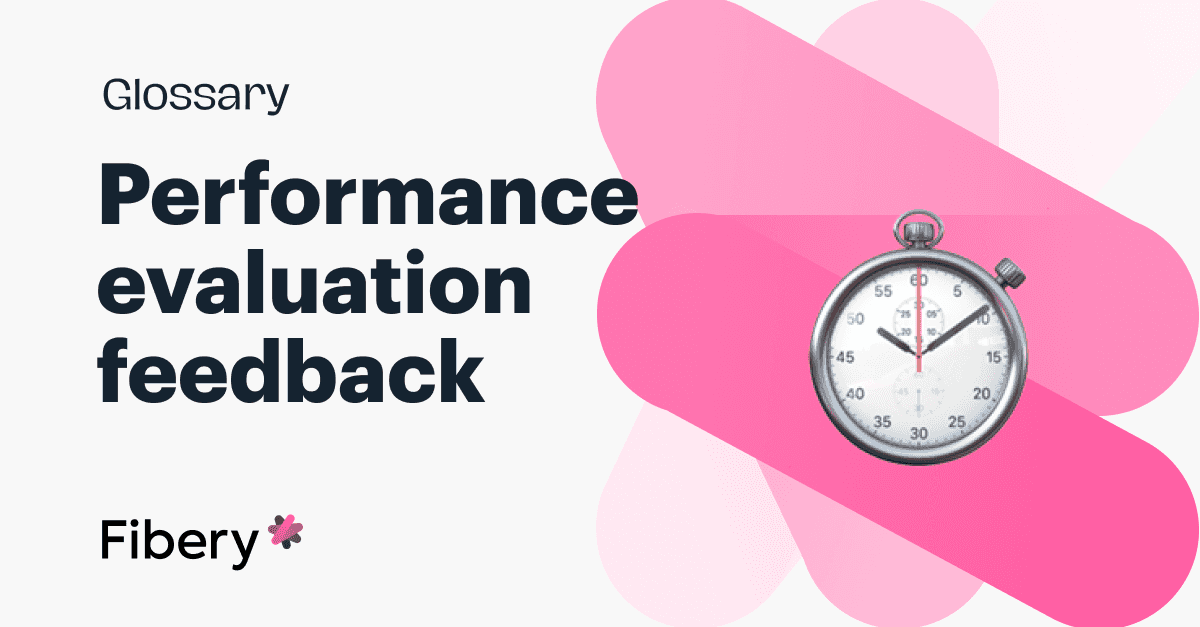 Performance Evaluation Feedback 101: Types, Examples, Tips